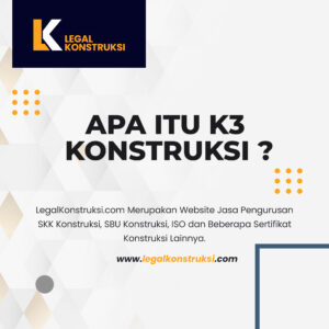 Apa itu K3 konstruksi ? Peraturan, Peran, dan Penerapannya